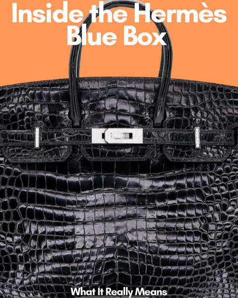 Privé Porter’s Guide To: Inside the Hermès Blue Box — What It Really M
