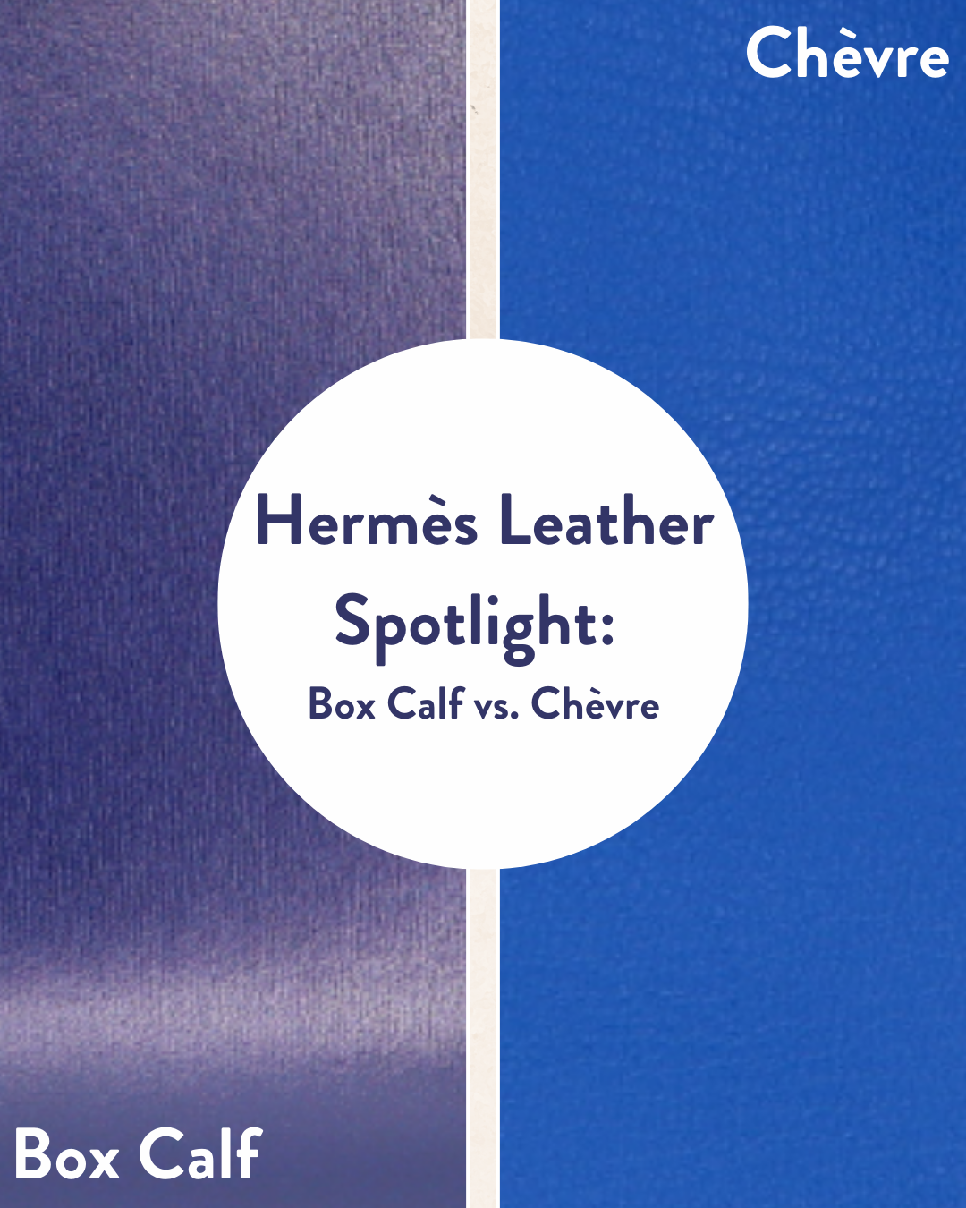Hermès Leather Spotlight: Box Calf vs. Chèvre – Privé Porter